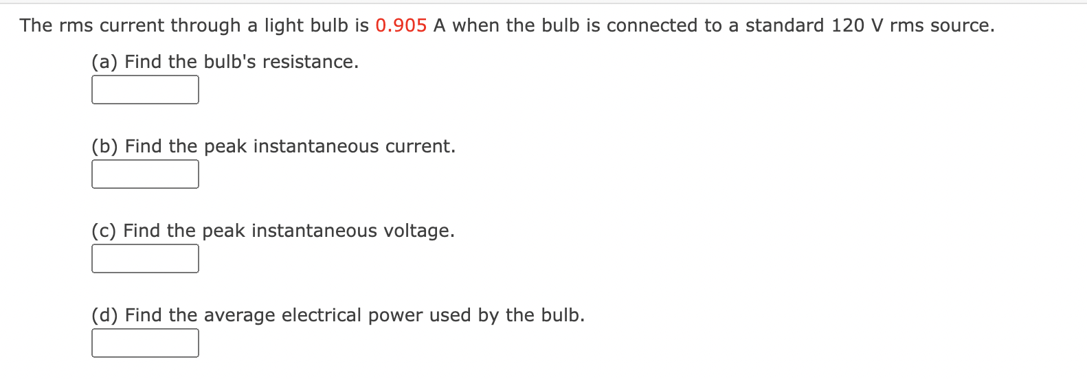Solved The rms current through a light bulb is 0.905 A when | Chegg.com