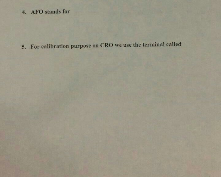 Solved 4. AFO stands for 5. For calibration purpose on CRO | Chegg.com
