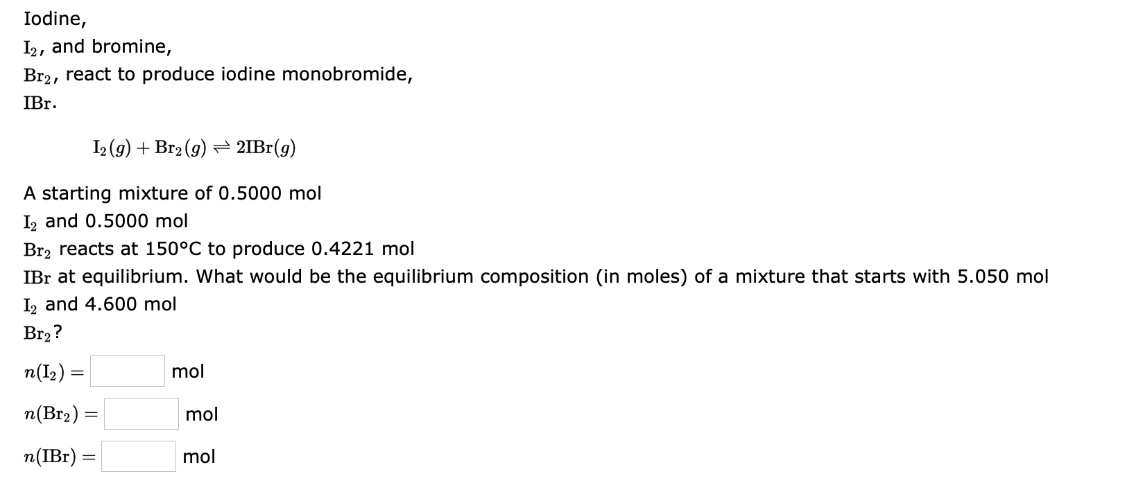 [Solved]: q13 Iodine, I2, and bromine, Br, react to produc