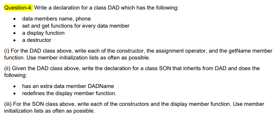 Solved Question 4 Write A Declaration For A Class Dad Which