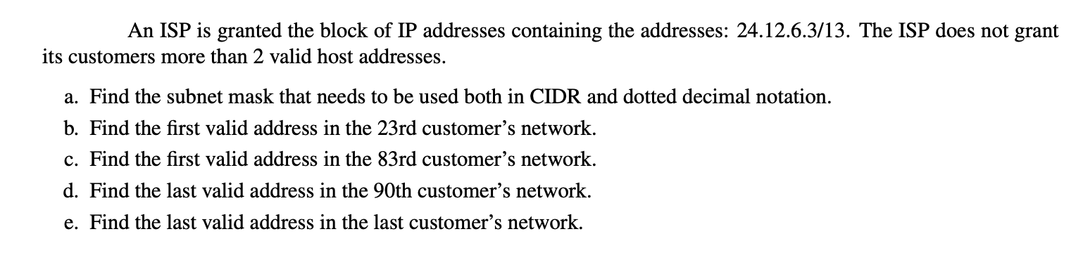 An ISP is granted the block of IP addresses | Chegg.com
