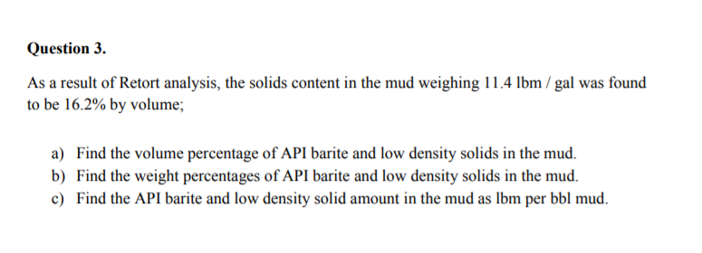 Solved Question 3. As a result of Retort analysis, the | Chegg.com