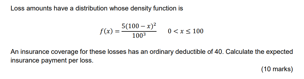Solved Loss amounts have a distribution whose density | Chegg.com