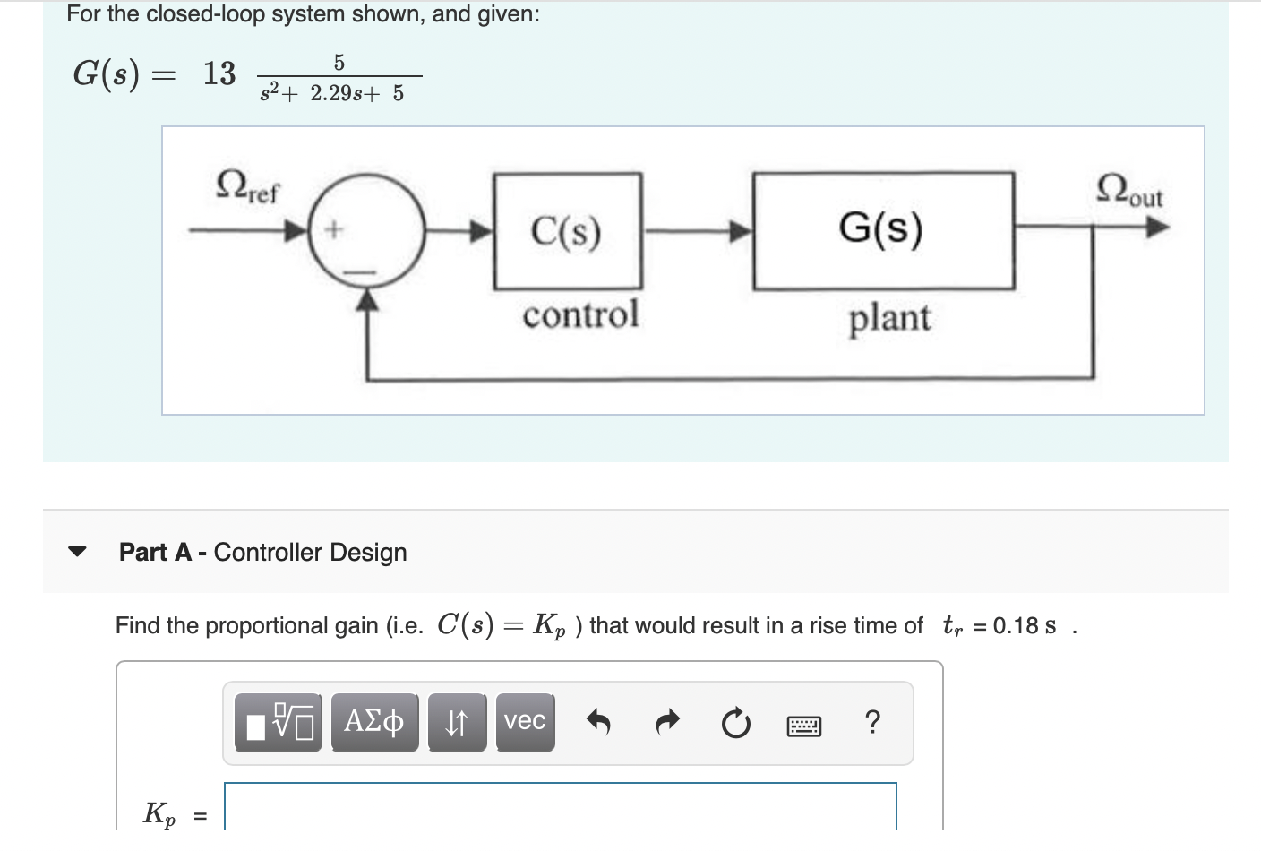 Solved P Controller Design 1 Find The Proportional Gain