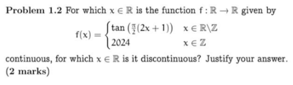 Solved Problem 1.2 ﻿For which xinR is the function f:R→R | Chegg.com