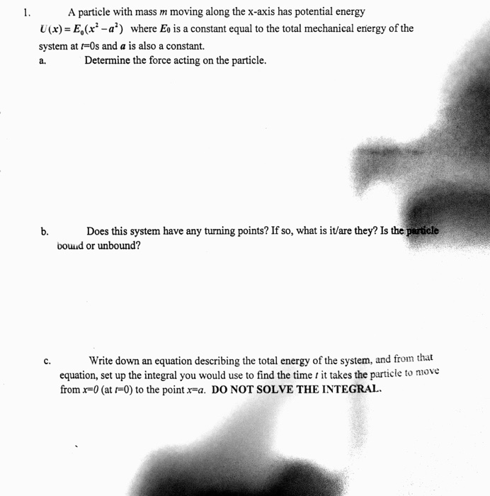 Solved 1. A particle with mass m moving along the x-axis has | Chegg.com