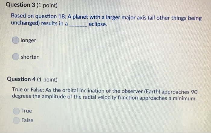 Solved Question 3 (1 point) Based on question 18: A planet | Chegg.com