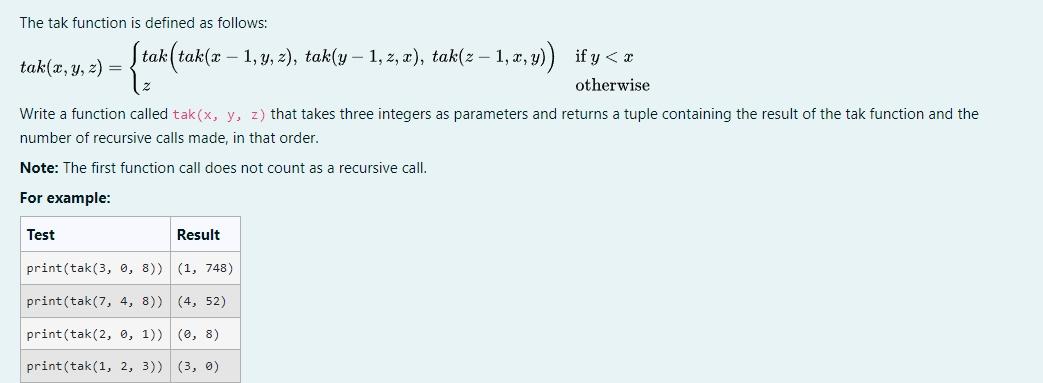 Solved The tak function is defined as follows: (tak(tak(x – | Chegg.com
