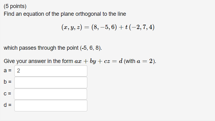 Solved Find an equation of the plane orthogonal to the | Chegg.com
