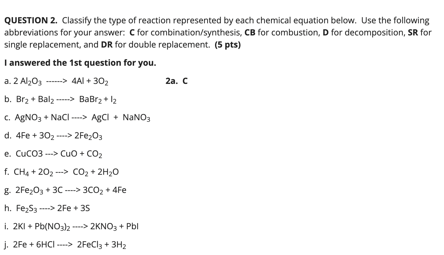 Solved QUESTION 2. Classify the type of reaction represented | Chegg.com