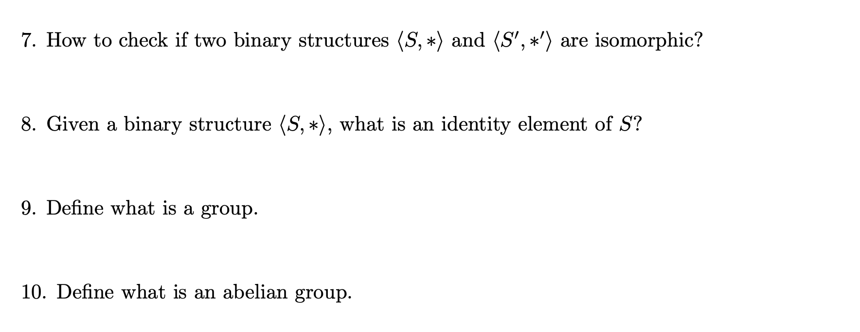 Solved 7. How to check if two binary structures (S, *) and | Chegg.com