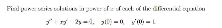 Solved Find power series solutions in power of \\( x \\) of | Chegg.com