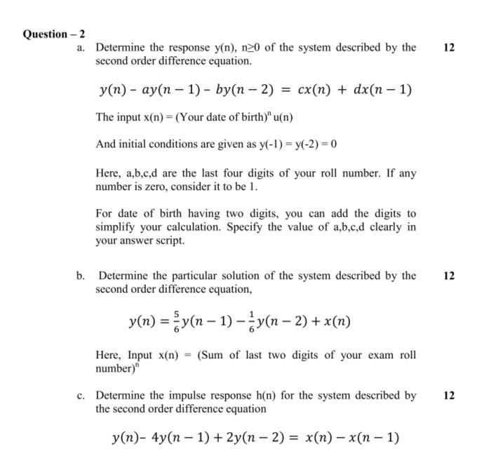 Solved −2 a. Determine the response y(n),n≥0 of the system | Chegg.com