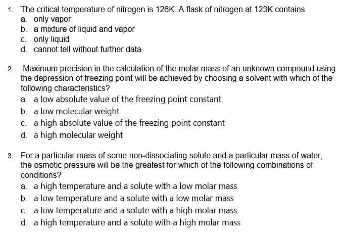 Solved 1. The critical temperature of nitrogen is 126K. A | Chegg.com