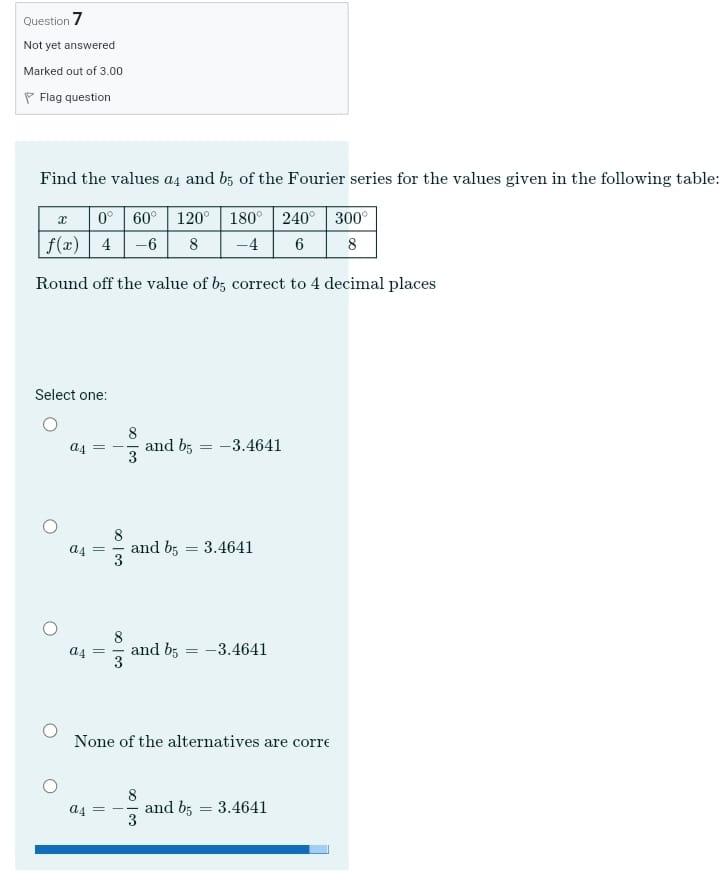 Solved Question 7 Not yet answered Marked out of 3.00 P Flag | Chegg.com