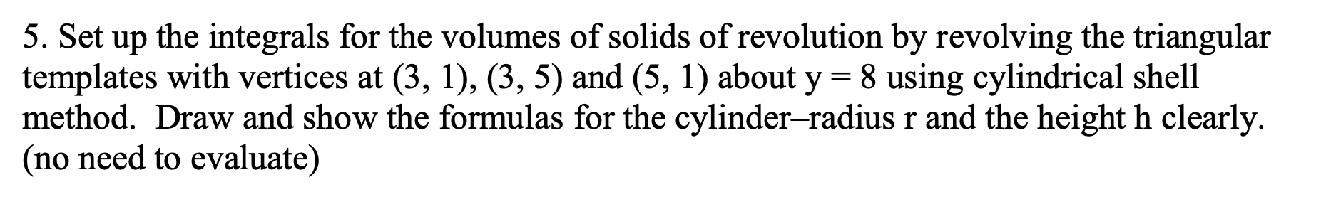 Solved 5. Set up the integrals for the volumes of solids of | Chegg.com