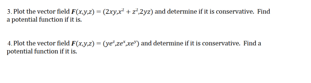 Solved 3. Plot the vector field F(x,y,z)=(2xy,x2+z2,2yz) and | Chegg.com
