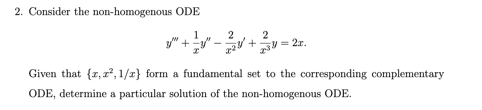 Solved 2. Consider the non-homogenous ODE | Chegg.com
