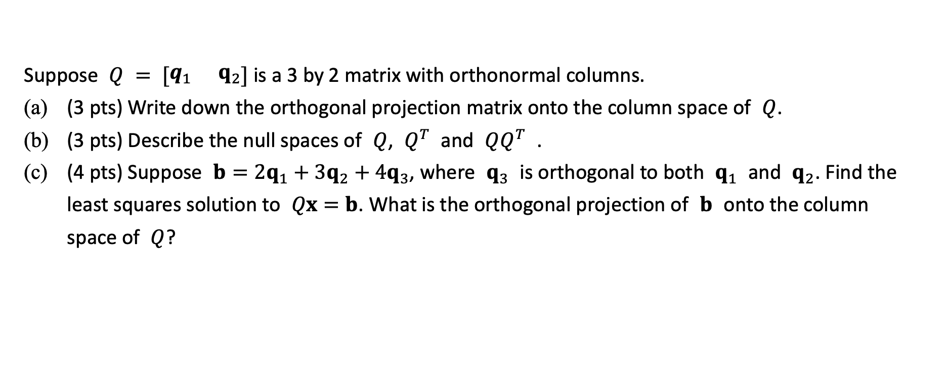 Solved Suppose Q = [91 92] is a 3 by 2 matrix with | Chegg.com