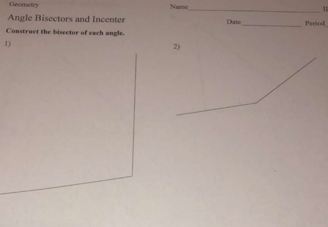 Solved Name Geometry Angle Bisectors and Incenter Construct | Chegg.com