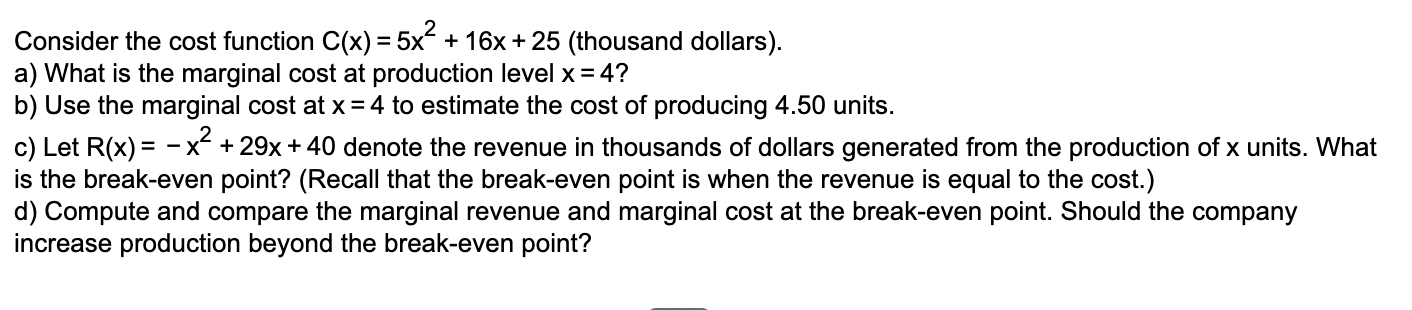 Solved Consider the cost function C(x)=5x2+16x+25 (thousand | Chegg.com