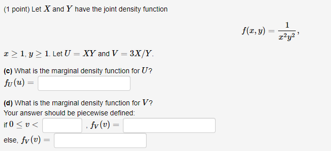 Solved (1 point) Let X and Y have the joint density function | Chegg.com