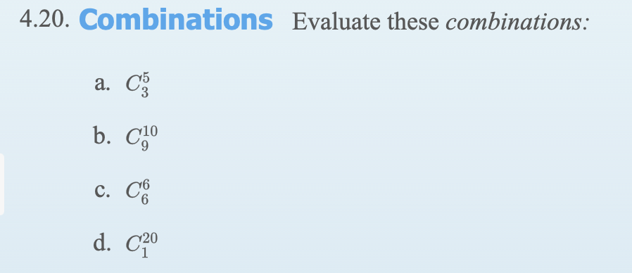 Solved 4.20. Combinations Evaluate these combinations: a. 03 | Chegg.com