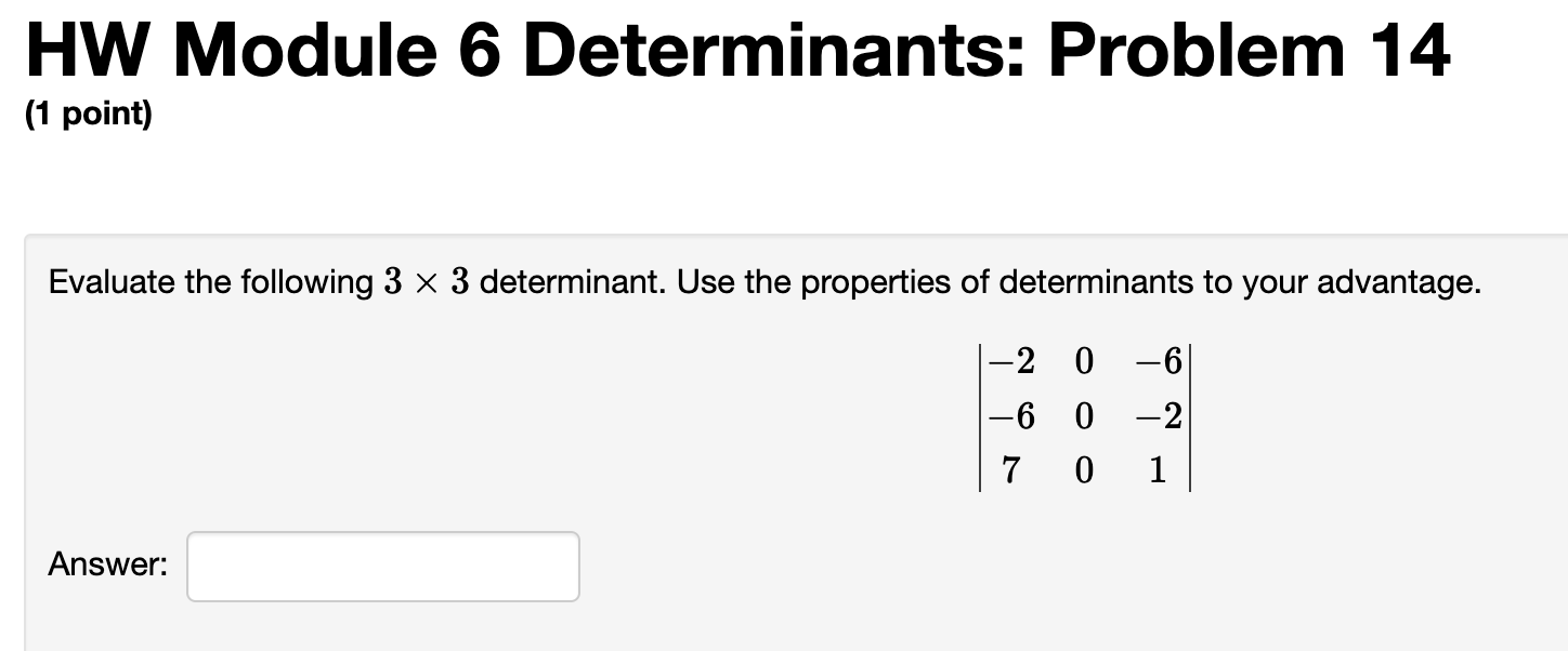 Solved HW Module 6 Determinants: Problem 14 (1 point) | Chegg.com