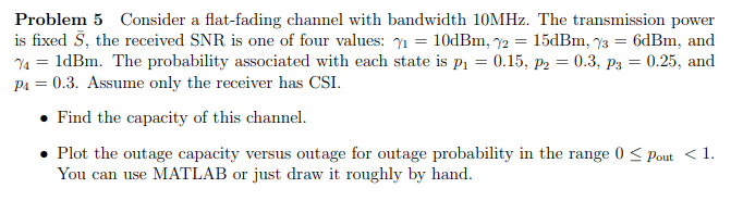 Solved Problem 5 Consider a flat-fading channel with | Chegg.com