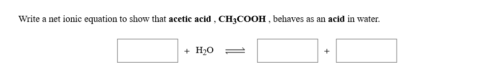 Solved Write a net ionic equation to show that acetic acid, | Chegg.com