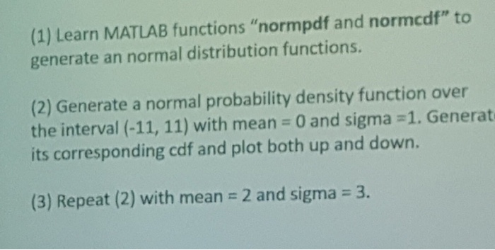 Solved (1) Learn MATLAB functions "normpdf and normcdf" to | Chegg.com