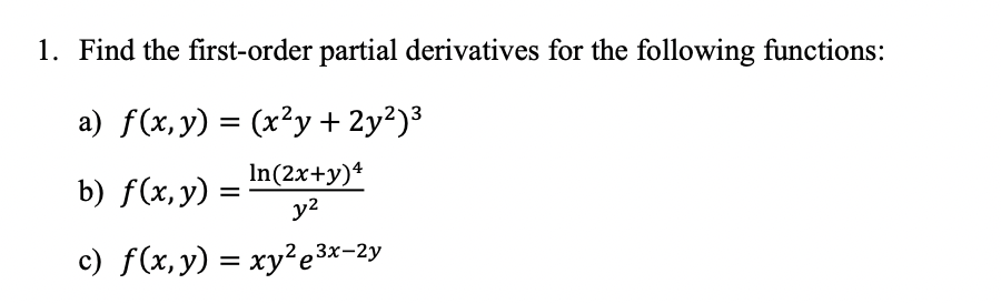 Solved 1. Find the first-order partial derivatives for the | Chegg.com