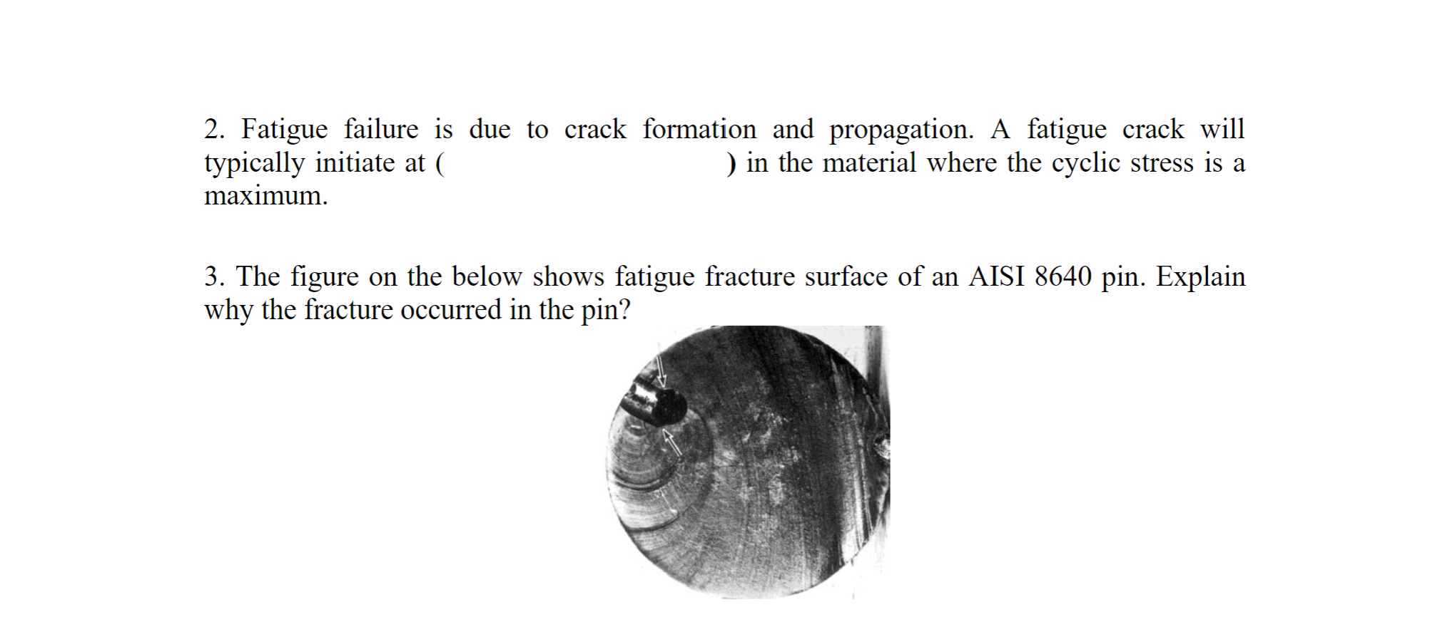 Solved 2. Fatigue failure is due to crack formation and | Chegg.com