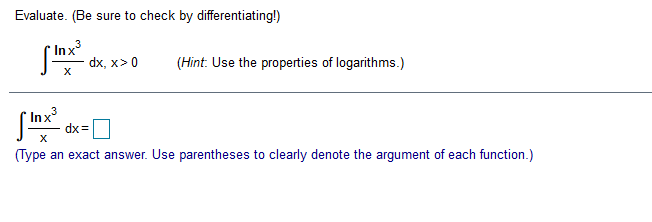 Solved Evaluate. (Be sure to check by differentiating!) Inx | Chegg.com