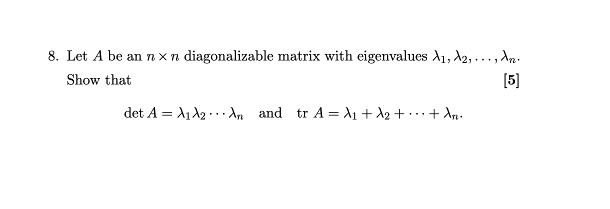 Solved Let A ﻿be an n×n ﻿diagonalizable matrix with | Chegg.com