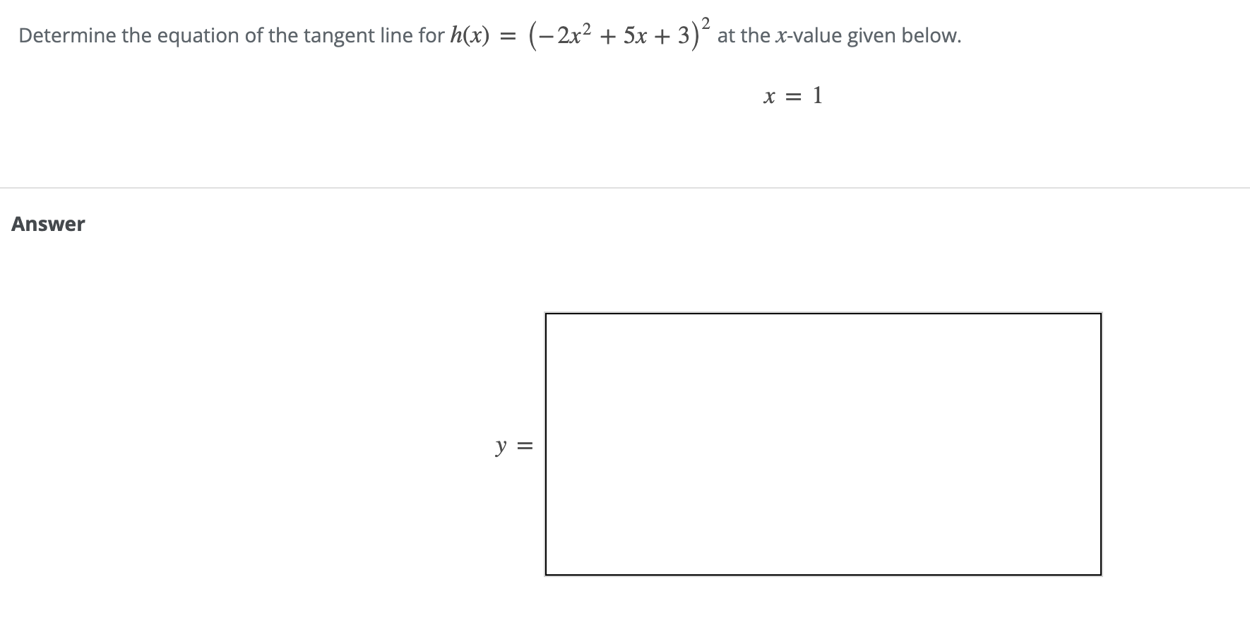 Solved h(x)=(−2x2+5x+3)2 at the x-value x=1 | Chegg.com