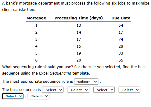 Solved A bank's mortgage department must process the | Chegg.com