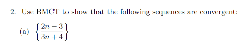 Solved 2. Use BMCT to show that the following sequences are | Chegg.com