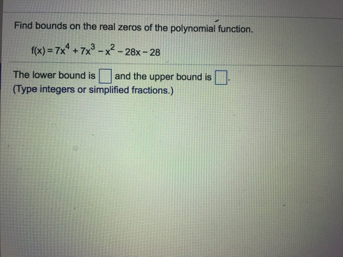 Solved Find bounds on the real zeros of the polynomial | Chegg.com