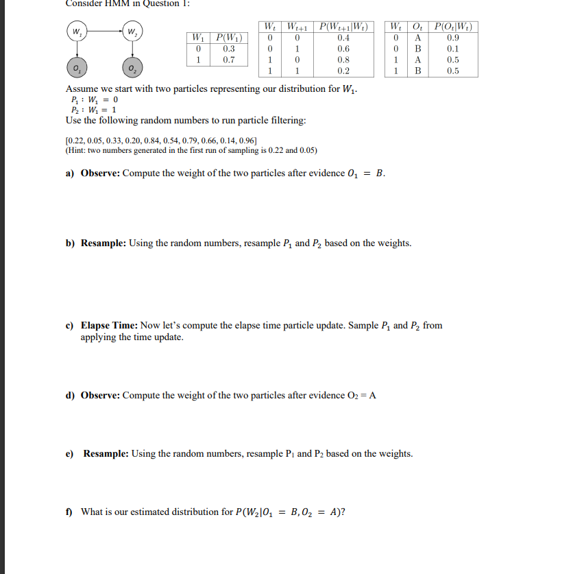 Solved Consider HMM in Question 1: Assume we start with two | Chegg.com