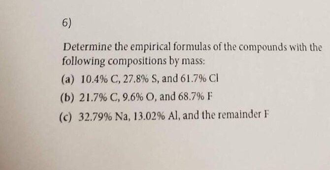 Solved 6) Determine the empirical formulas of the compounds | Chegg.com