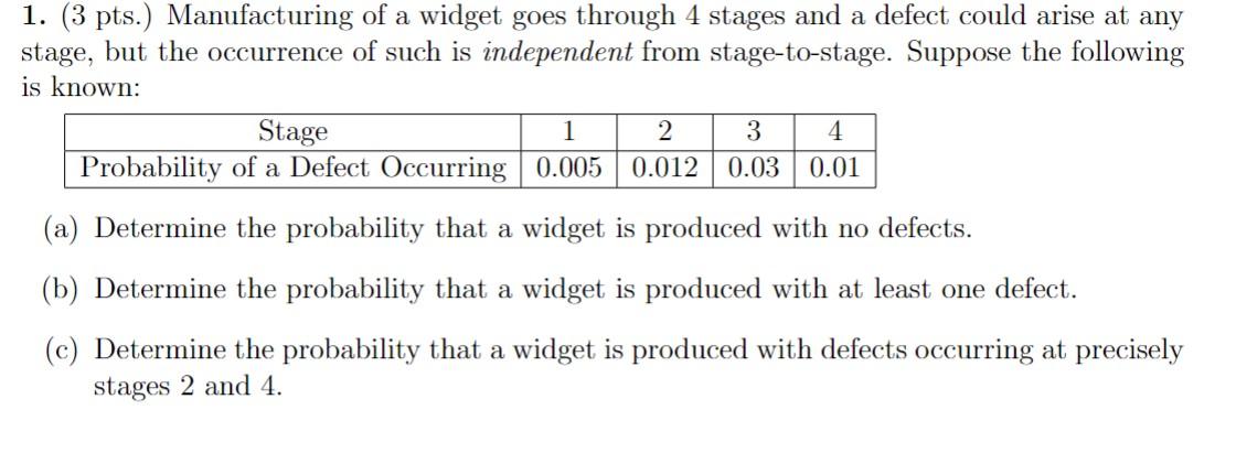 Solved 1. (3 pts.) Manufacturing of a widget goes through 4 | Chegg.com