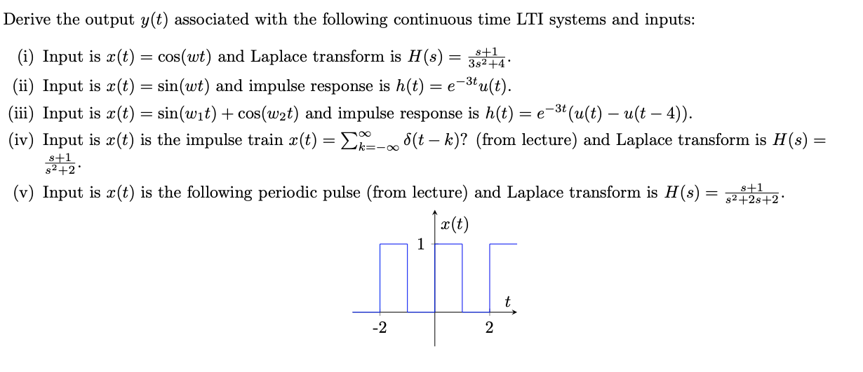Solved Derive the output y(t) associated with the following | Chegg.com