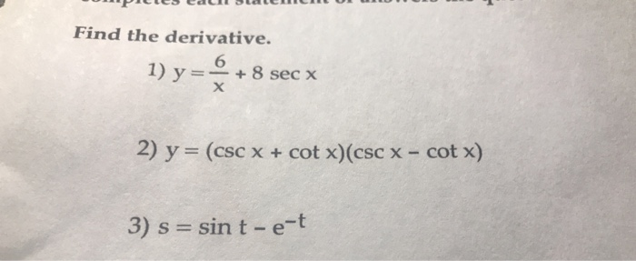 Solved Find the derivative. 6 1) y +8sec x 2) y (csc x + cot | Chegg.com