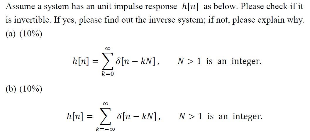 Assume a system has an unit impulse response h[n] as | Chegg.com