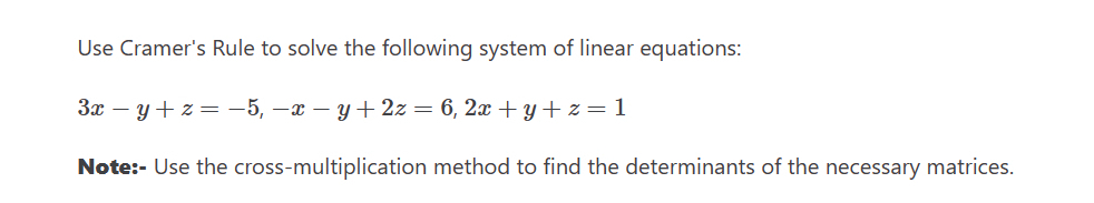 Solved Use Cramer's Rule to solve the following system of | Chegg.com