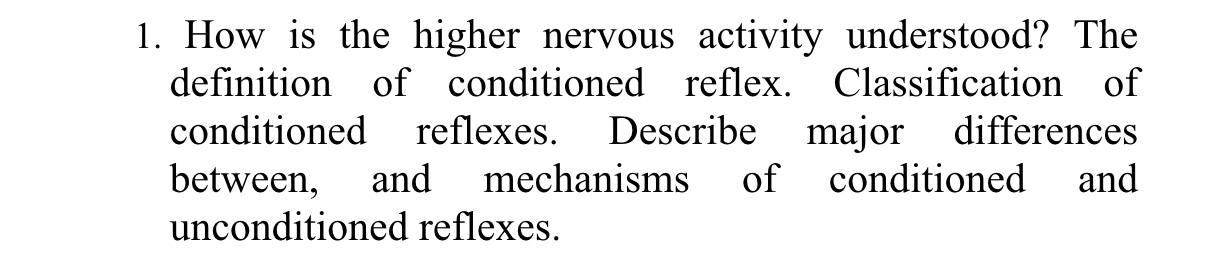 Solved 1. How is the higher nervous activity understood? The | Chegg.com