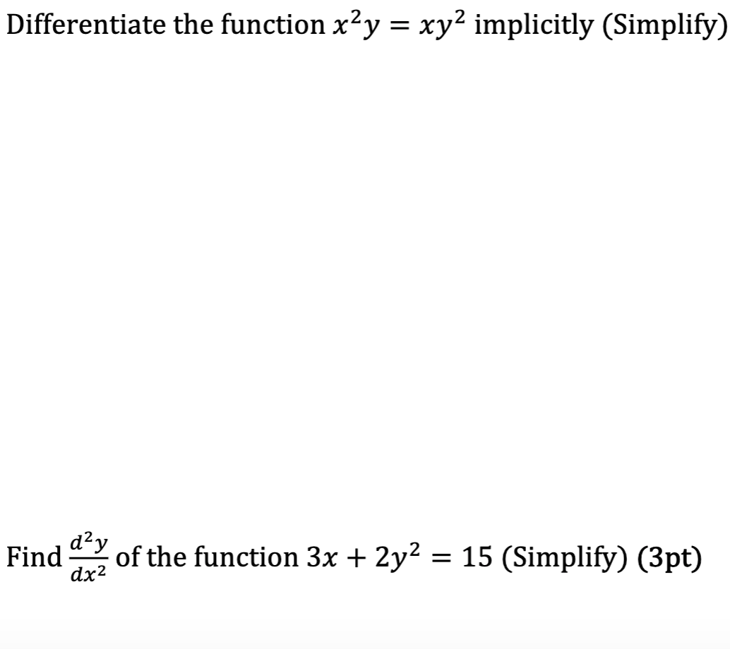 Solved Differentiate the function x2y=xy2 implicitly | Chegg.com