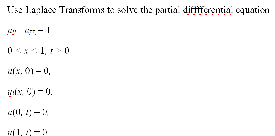 Solved Use Laplace Transforms to solve the partial | Chegg.com