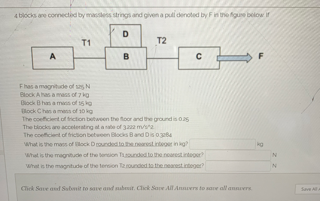 Solved 4 blocks are connected by massless strings and given | Chegg.com